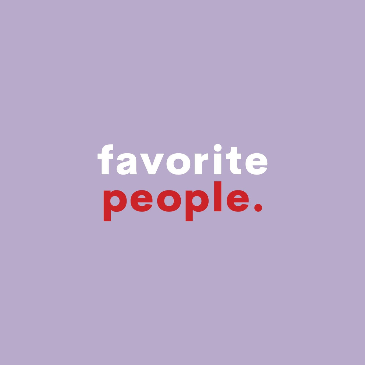 Coleção Feminina de Pessoas Favoritas – Favorite People